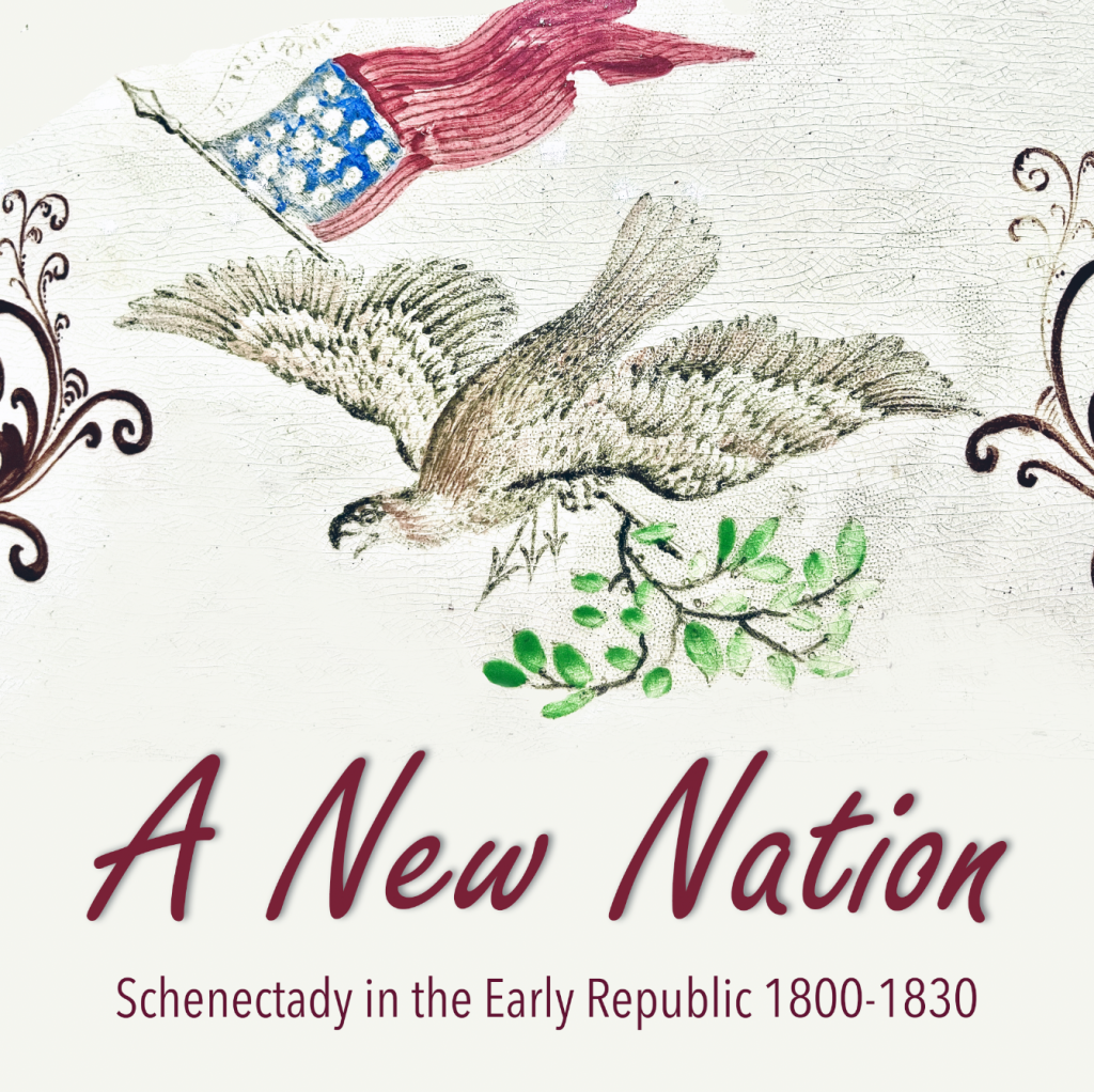 A New Nation: Schenectady in the Early Republic (1798-1830 ...